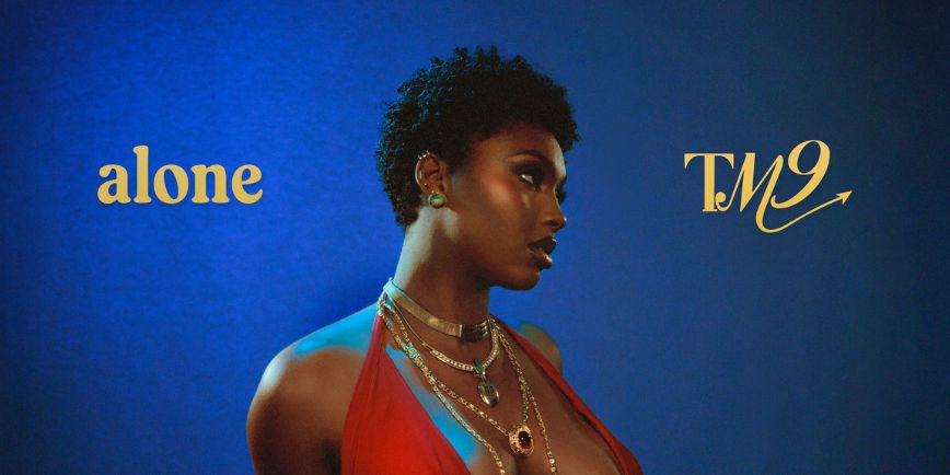 Tiana Major9 Is Better Off 'Alone' on New Song: Listen