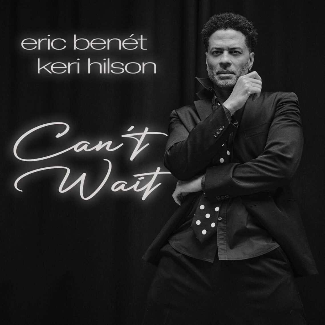 Eric Benét and Keri Hilson Share New Song 'Can't Wait'